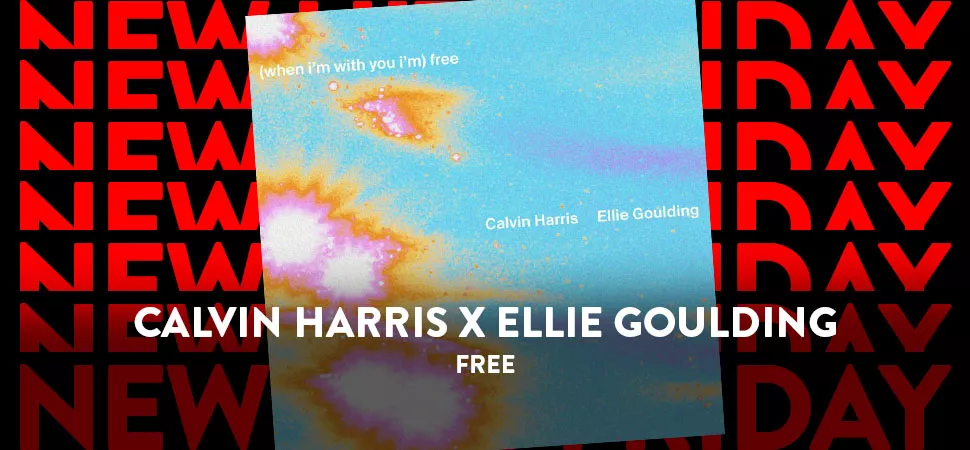 Calvin Harris x Ellie Goulding mit "Free" im ENERGY New Hits Friday ...